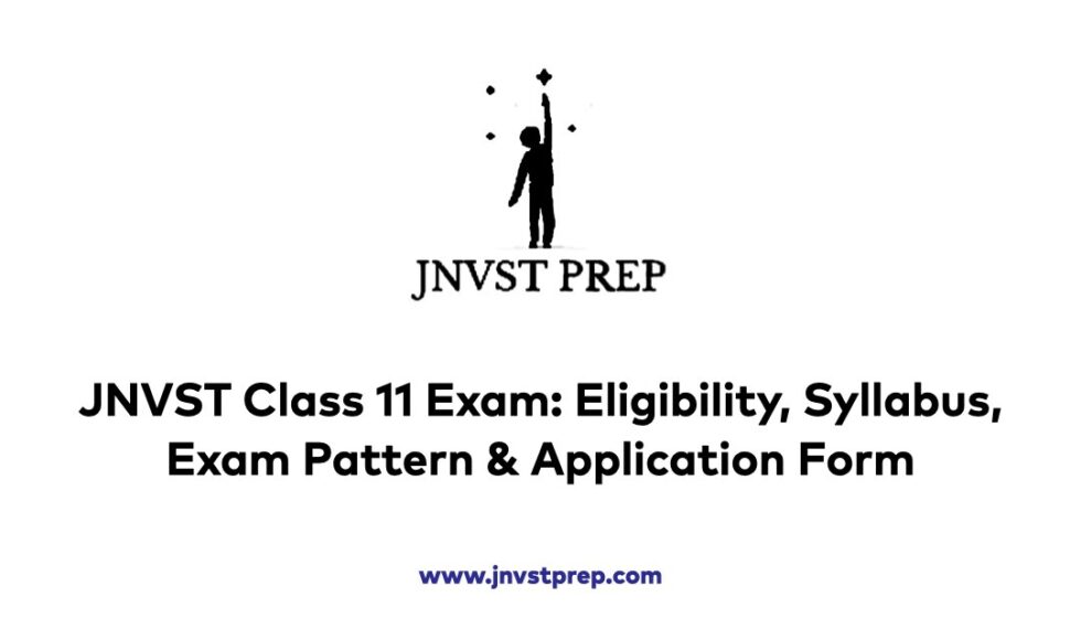 JNVST Class 11 Exam: Eligibility, Syllabus, Exam Pattern & Application ...